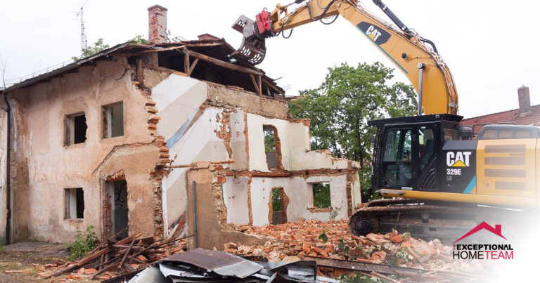 How To Sell A Teardown House - The Exceptional Home Team